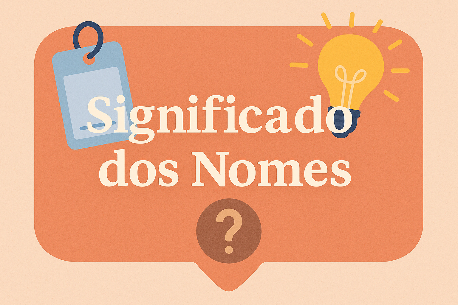 Significado dos nomes: descubra origens, curiosidades e inspirações ...